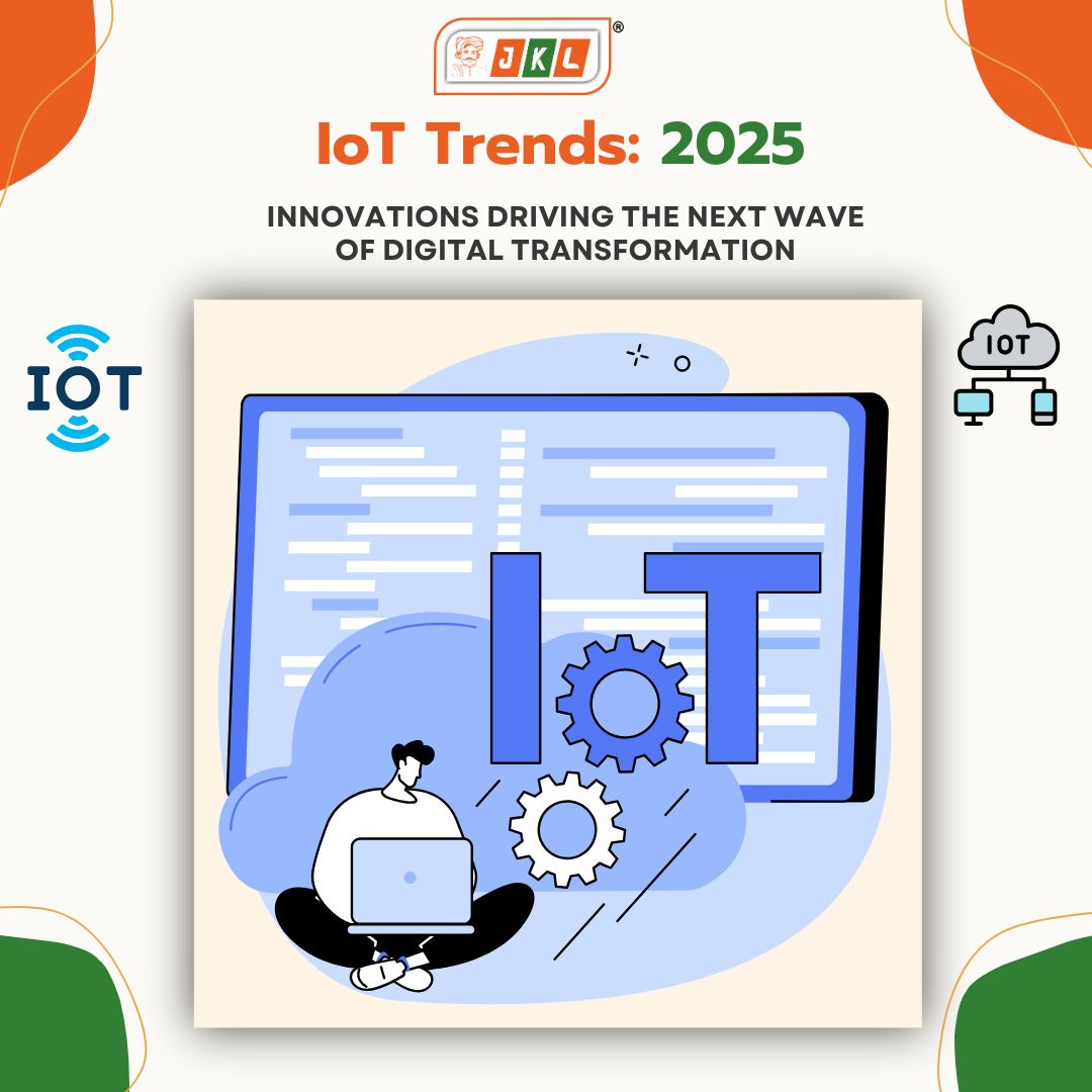 IoT Trends 2025: Innovations Driving the Next Wave of Digital Transformation